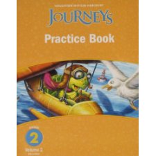Journeys: Practice Book Consumable Volume 2 Grade 2 by HOUGHTON MIFFLIN (9780547249148)