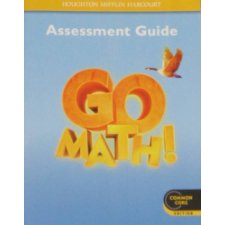 Go Math!: Assessment Guide Grade 4 by HOUGHTON MIFFLIN HARCOURT (9780547586861)
