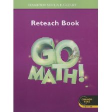 Go Math!: Student Reteach Workbook Grade 3 by HOUGHTON MIFFLIN HARCOURT ...