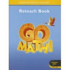 Go Math!: Reteach Workbook Student Edition Grade 4 by HOUGHTON MIFFLIN HARCOURT (9780547586939)