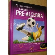 Larson Pre-Algebra: Common Core Edition by Larson, Ron, Boswell, Laurie ...