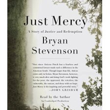Just Mercy: A Story of Justice and Redemption by Bryan Stevenson, Bryan ...