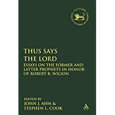 Thus Says the LORD: Essays on the Former and Latter Prophets in Honor ...