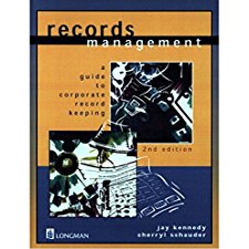 Records Management: A Guide to Corporate Record Keeping by Jay Kennedy ...