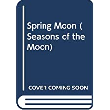 Spring Moon (Seasons of the Moon) by Jean Craighead George (9780606256865)