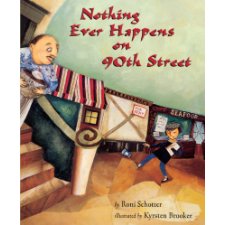 Nothing Ever Happens On 90th Street (Turtleback School & Library ...
