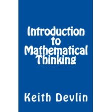Introduction to Mathematical Thinking by Keith Devlin (9780615653631)