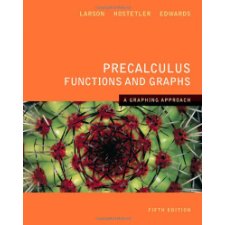 Precalculus Functions and Graphs: A Graphing Approach 5th Edition by Larson, Ron, Hostetler ...