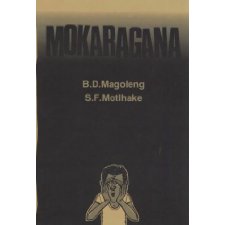 Mokaragana (Setswana Edition) by B.D. Magoleng, S.F. Motlhake ...
