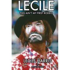 Lecile: This Ain't My First Rodeo by Lecile Harris, Rex Allan Jones ...