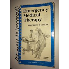 Emergency Medical Therapy by Mickey S. Eisenberg, Michael K. Copass ...