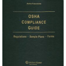 OSHA Compliance Guide 18e by Aspen Publishers Editorial Staff ...