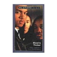 Blood Is Thicker (Bluford High) by Paul Langan, D. M. Blackwell ...