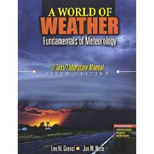 A World of Weather: Fundamentals of Meteorology w/ CD Rom by NESE JON M ...