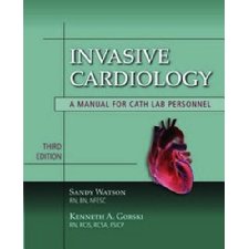 Invasive Cardiology: A Manual for Cath Lab Personnel: A Manual for Cath ...