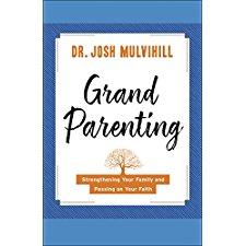 Grandparenting (Grandparenting Matters) by Dr. Josh Mulvihill ...