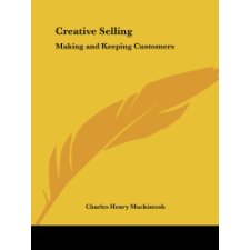 Creative Selling: Making and Keeping Customers by Charles Henry ...