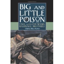 Big and Little Poison: Paul and Lloyd Waner, Baseball Brothers by ...