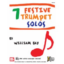 7 Festive Trumpet Solos by William Bay (9780786683277)