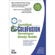 Certified ColdFusion Developer Study Guide by Ben Forta, Emily B. Kim, Geoff Bowers, Mathhew ...