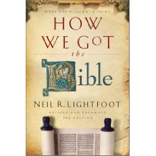 How We Got the Bible by Neil R. Lightfoot (9780801012525)