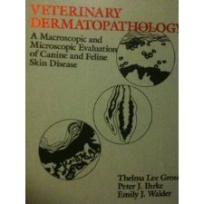 Veterinary Dermatopathology: A Macroscopic and Microscopic Evaluation ...