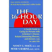 The 36-Hour Day: A Family Guide to Caring for Persons With Alzheimer's ...