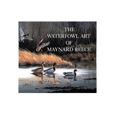 The Waterfowl Art of Maynard Reece by Reece, Maynard (9780810917972)
