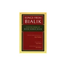 Songs from Bialik: Selected Poems of Hayim Nahman Bialik (Judaic ...
