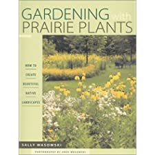 Gardening With Prairie Plants: How To Create Beautiful Native ...