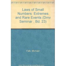 Laws of Small Numbers: Extremes and Rare Events (Dmv Seminar ; Bd. 23 ...