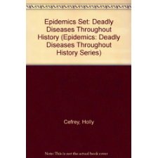 Epidemics: Deadly Diseases Throughout History: the Plague, AIDS ...