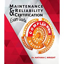 Maintenance and Reliability Certification Exam Guide by Wright DM MBA ...