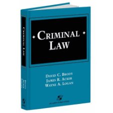 Criminal Law by David C., Ph.D. Brody, James R. Acker, Wayne A. Logan ...