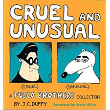 Cruel and Unusual: A Fusco Brothers Collection by J. C. Duffy, Steve ...