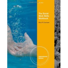 The Social Work Skills Workbook (SW 312 Generalist Social Work Practice ...