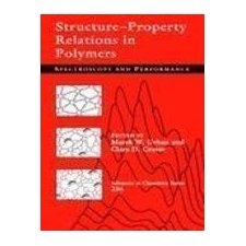 Structure-Property Relations in Polymers: Spectroscopy and Performance ...