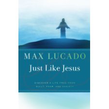 Just Like Jesus by Max Lucado (9780849946271)