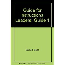 Guide for Instructional Leaders: Guide 1 by Bobb Darnell, Laura Lipton ...