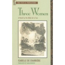 Three Women: A Novel by the Abbé de la Tour (Texts and Translations) by ...