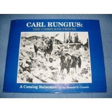 Carl Rungius: The Complete Prints: A Catalog Raisonne by Donald E ...
