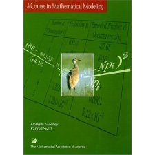 A Course in Mathematical Modeling (Mathematical Association of America ...
