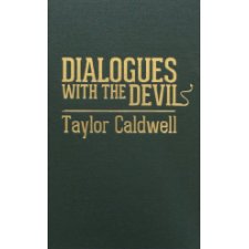 Dialogues With the Devil by Taylor Caldwell (9780891902799)