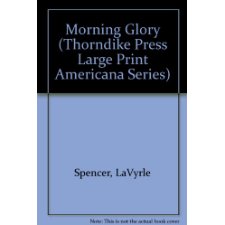 Morning Glory (Thorndike Press Large Print Americana Series) by LaVyrle ...