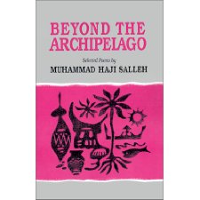 Beyond Archipelago: Selected Poems (Ohio RIS Southeast Asia Series) by ...
