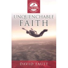 Unquenchable Faith (3:16 Series) (3: 16 Series) by David Faust ...
