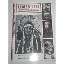 Indian Days in Minnesota's Lake Region by Carl A. Zapffe (9780910623063)