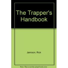 The Trapper's Handbook by Rick Jamison (9780910676670)