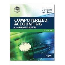 Computerized Accounting using Quickbooks Pro 2018 by Alvin A. Arens; D. Dewey Ward; Carol J ...