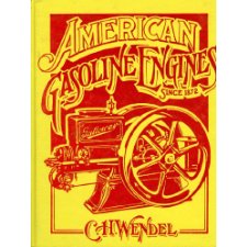 American Gasoline Engines Since 1872 (Crestline Series) by C. H. Wendel ...